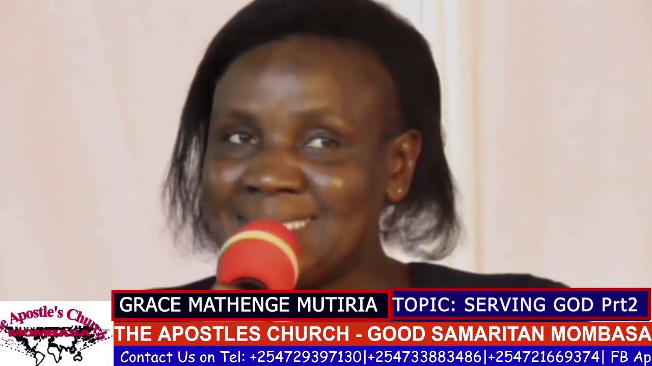 SERVING GOD Prt2 WITH MRS. GRACE MATHENGE MUTIRIA - YouTube