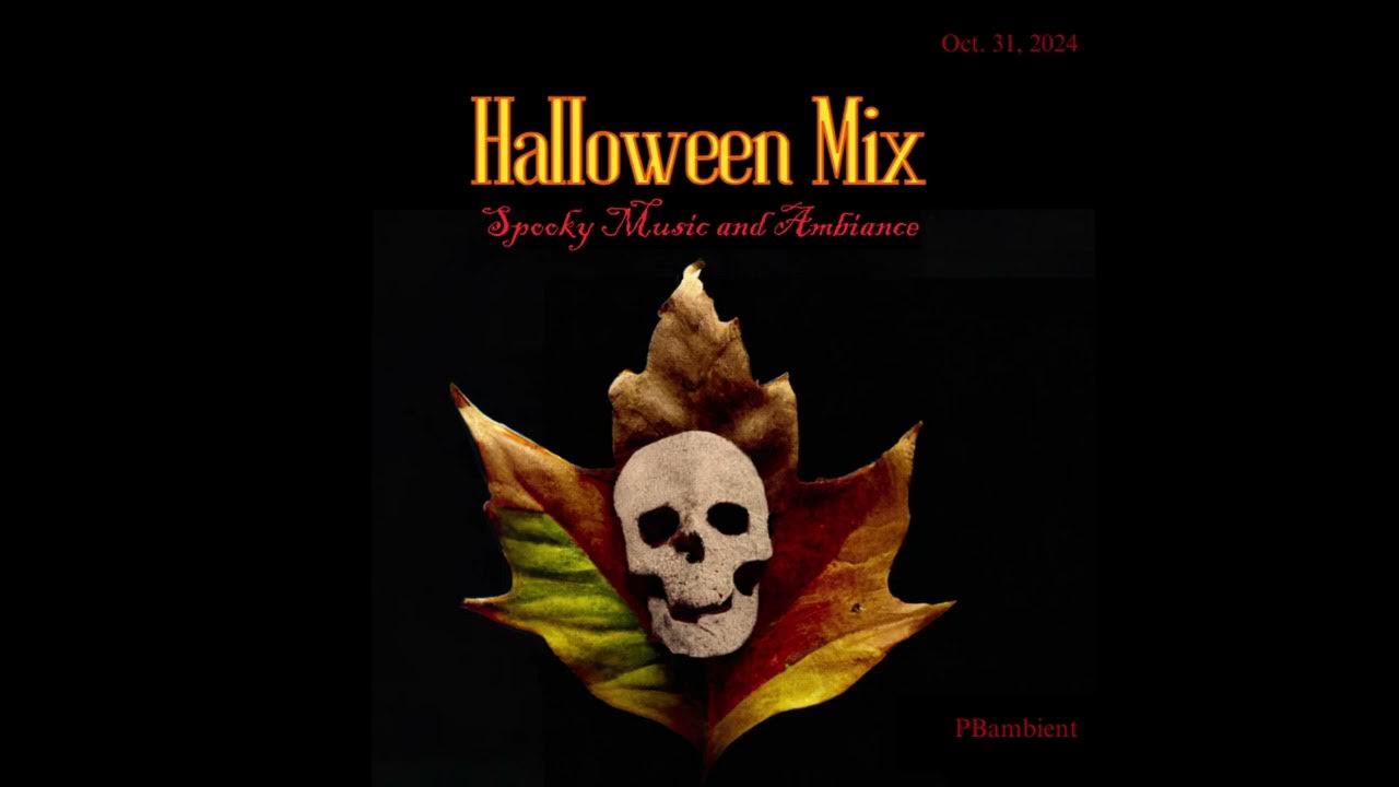 Halloween Mix - Spooky Music and Ambiance | Soundtracks & Soundscapes ...