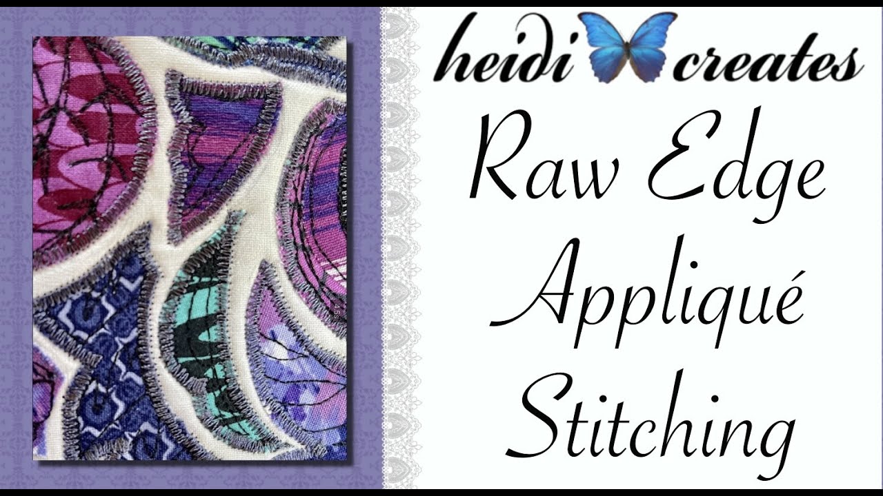 Perfecting Your Stitches On Raw Edge Appliqué - YouTube