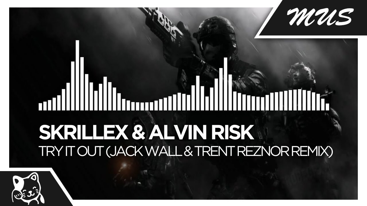 Skrillex & Alvin Risk - Try It Out (Jack Wall & Trent Reznor Remix ...