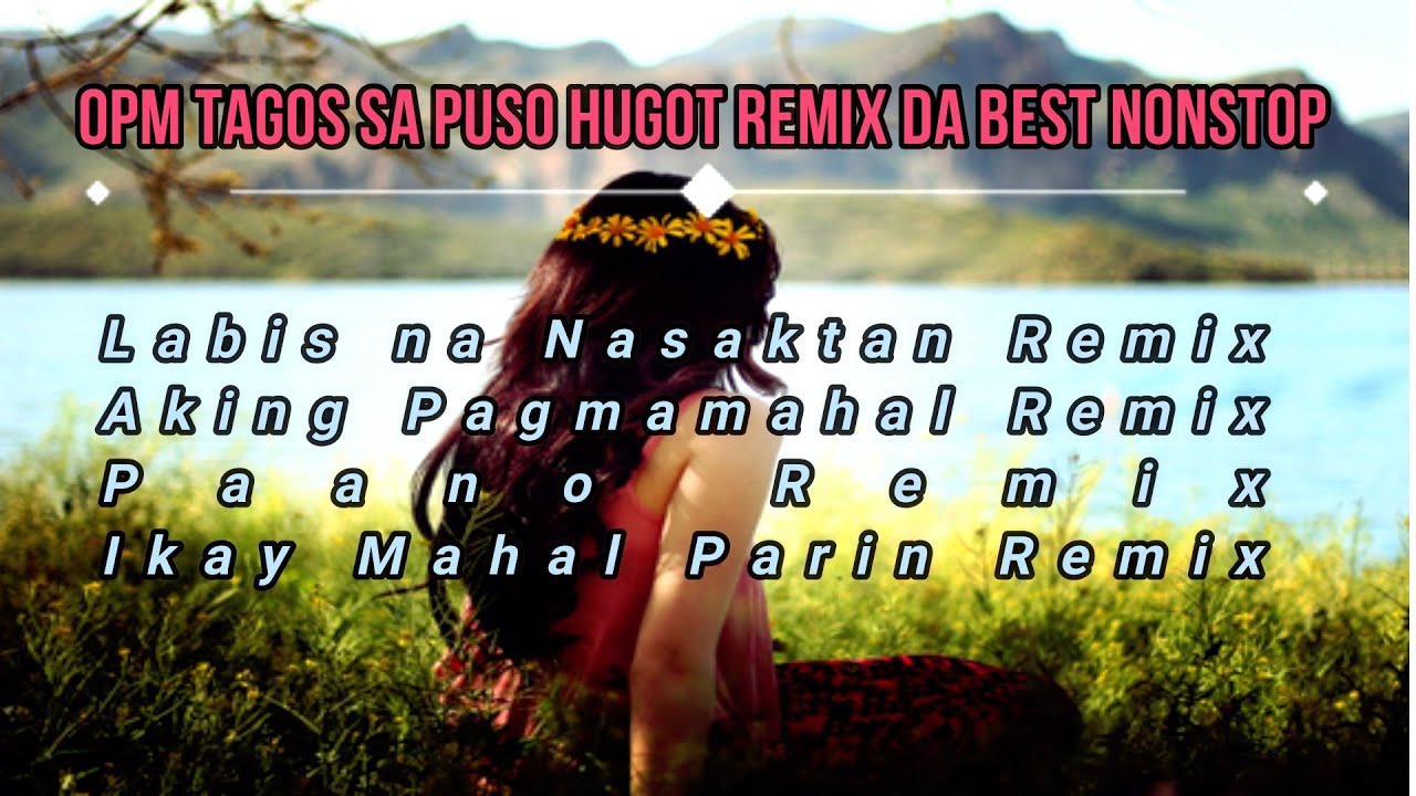 OPM Tagos sa Puso Hugot Remix da Best Nonstop Dj Jaylyn™ - YouTube