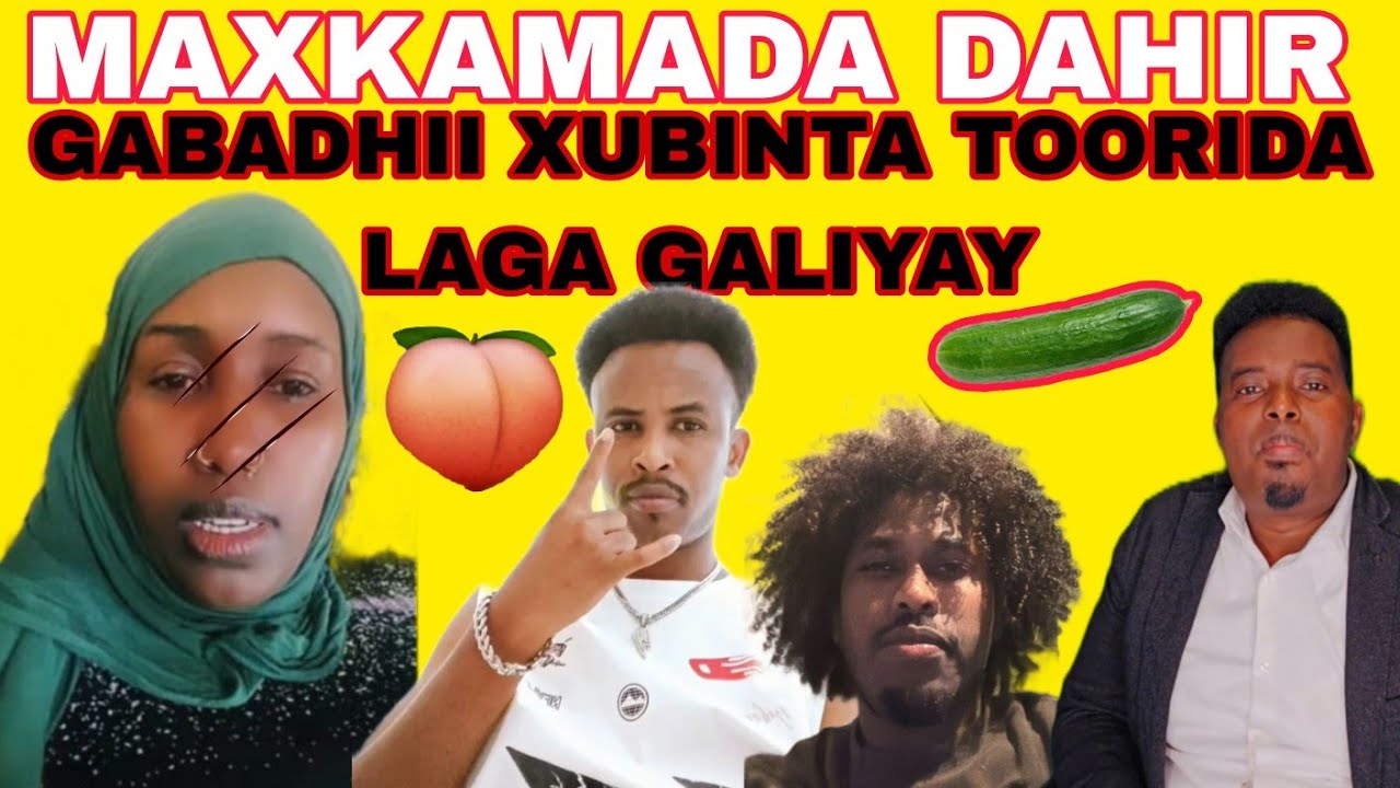 MAXKAMADA DAAHIR// GABADHII XUBINTA TOORIDA LAGA GALIYAY OO AFKA FURTAY ...