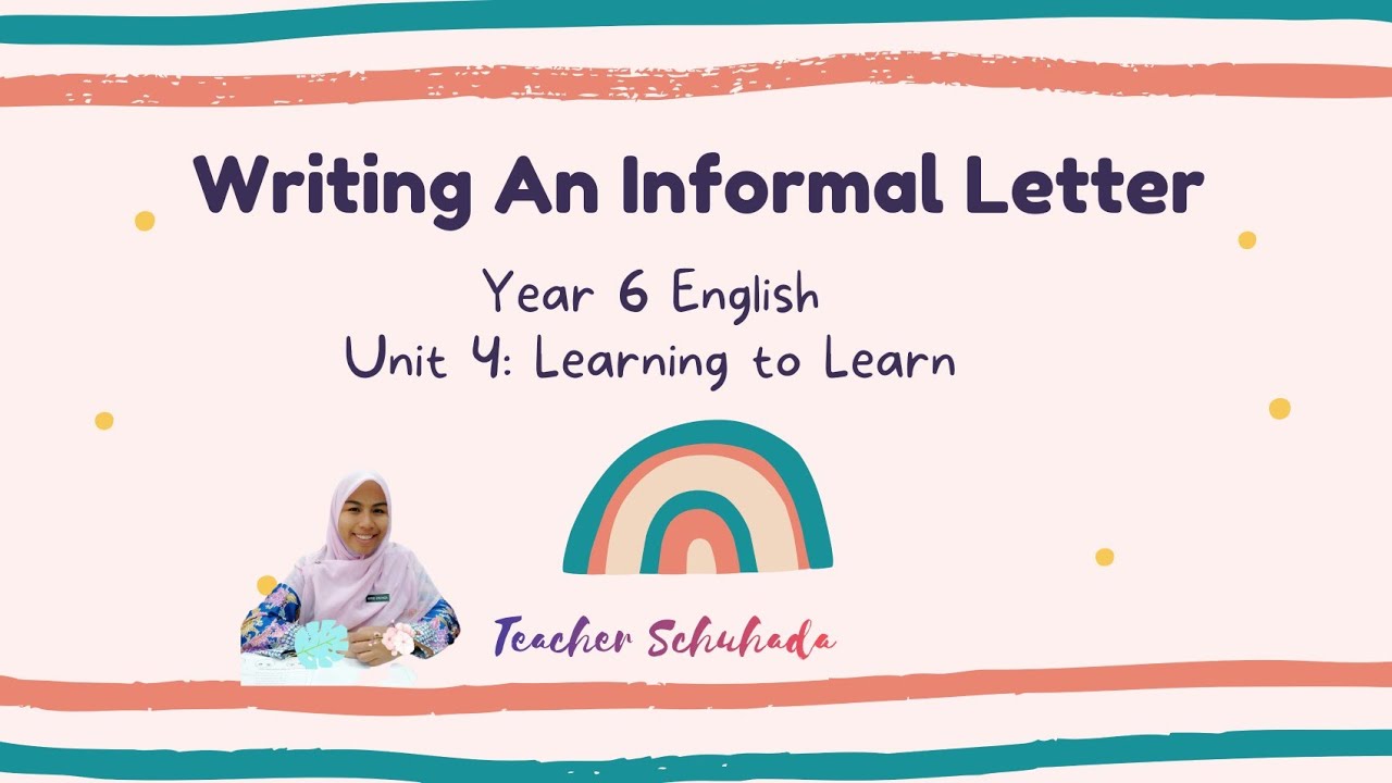 Year 6 English Unit 4: How To Write An Informal Letter - YouTube