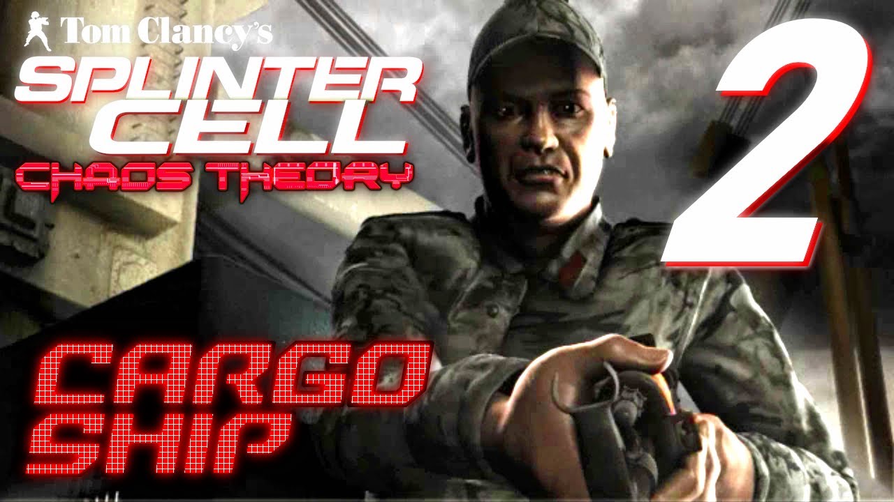 Splinter Cell: Chaos Theory Tactical Assault | Mission 2: Cargo Ship ...
