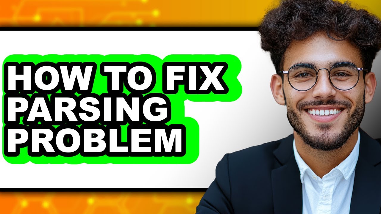 How to Fix Parsing Problem (easy Method) - YouTube