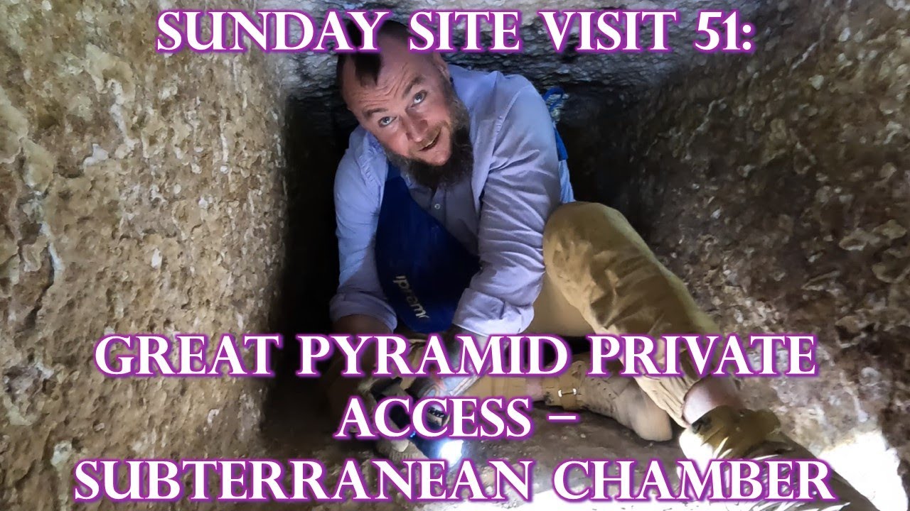 Sunday Site Visit 51: GREAT PYRAMID PRIVATE ACCESS - Subterranean Pump ...