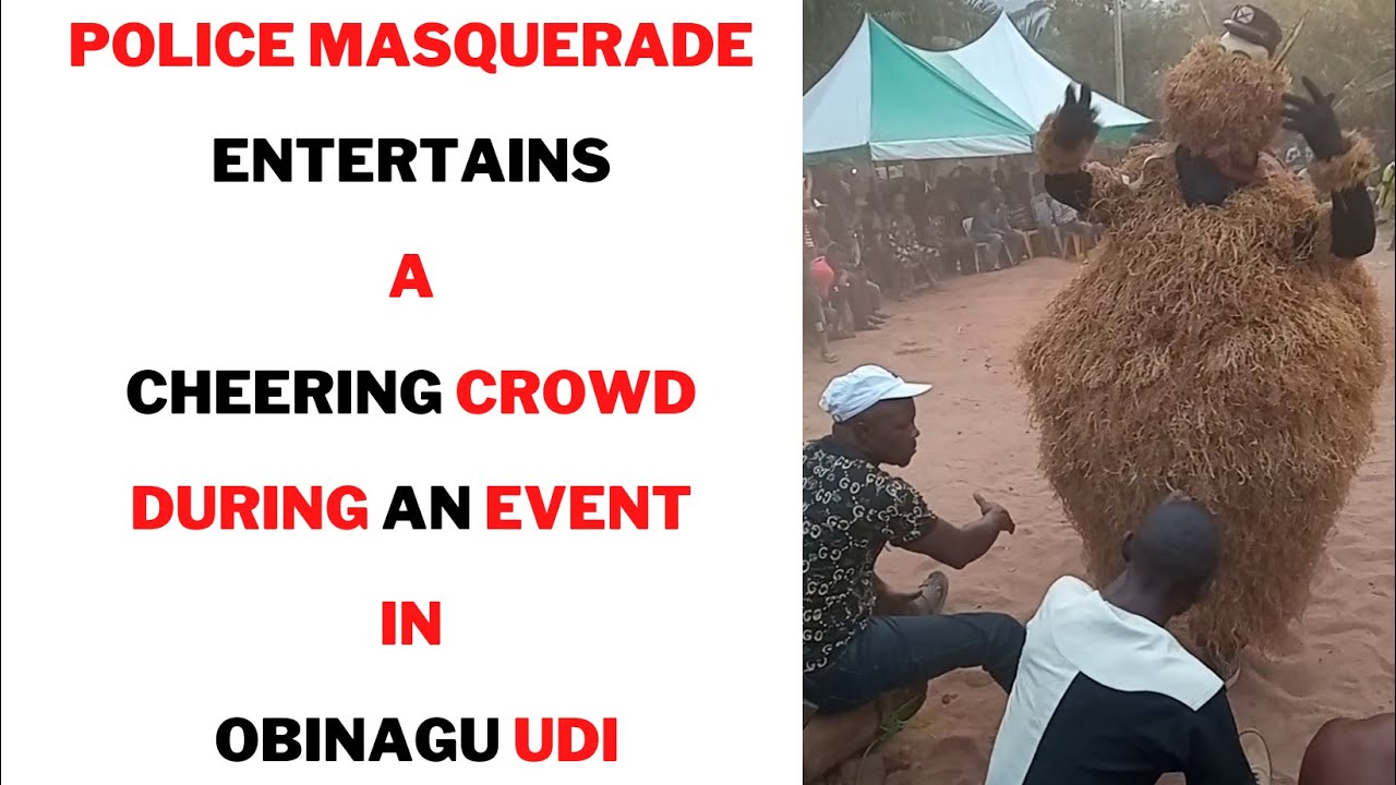 Police Igbo Masquerade Entertains a cheering crowd during an Event in ...