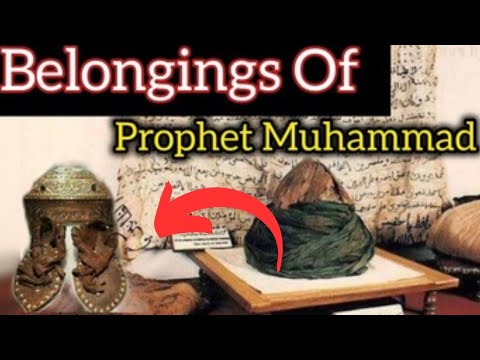Holy Things Of Prophet Muhammad PBUH | Belongings Of Prophet Muhammad # ...
