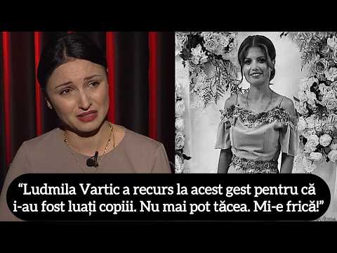 “Ludmila a recurs la acest gest pentru că i-au fost luați copiii. Nu mai pot tăcea. Mi-e frică!”