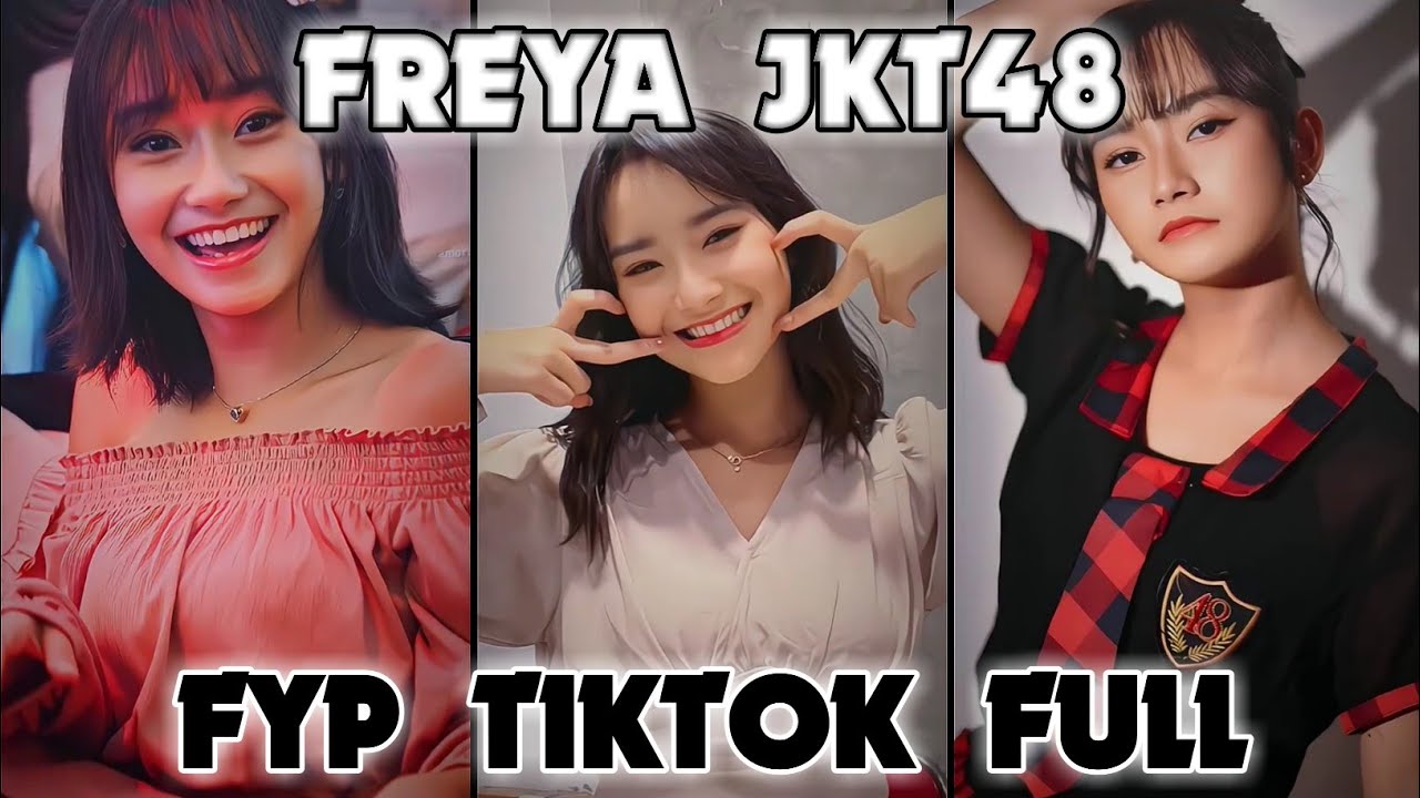 KUMPULAN FYP TIKTOK FREYA JKT48 #2 - YouTube