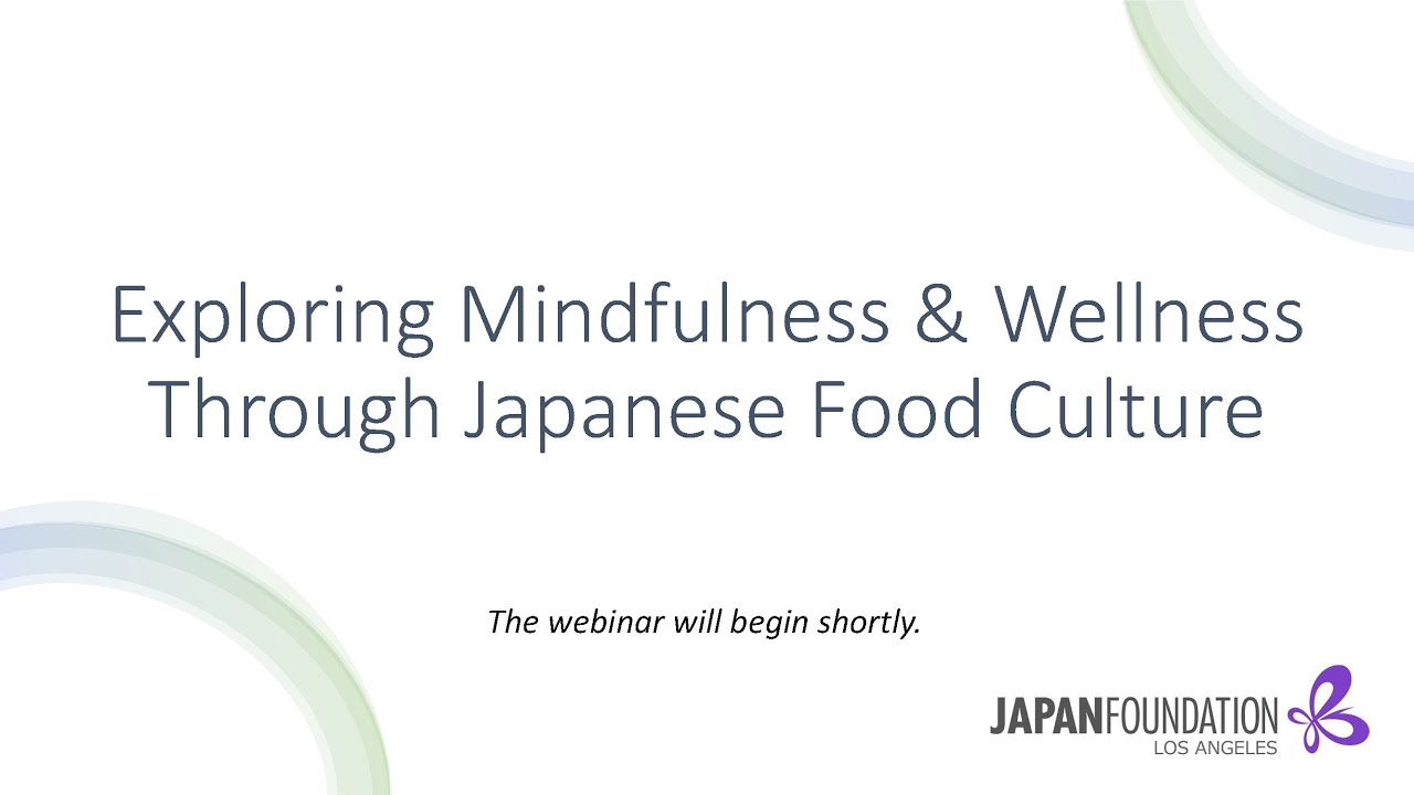 Webinar - Exploring Mindfulness & Wellness Through Japanese Food ...