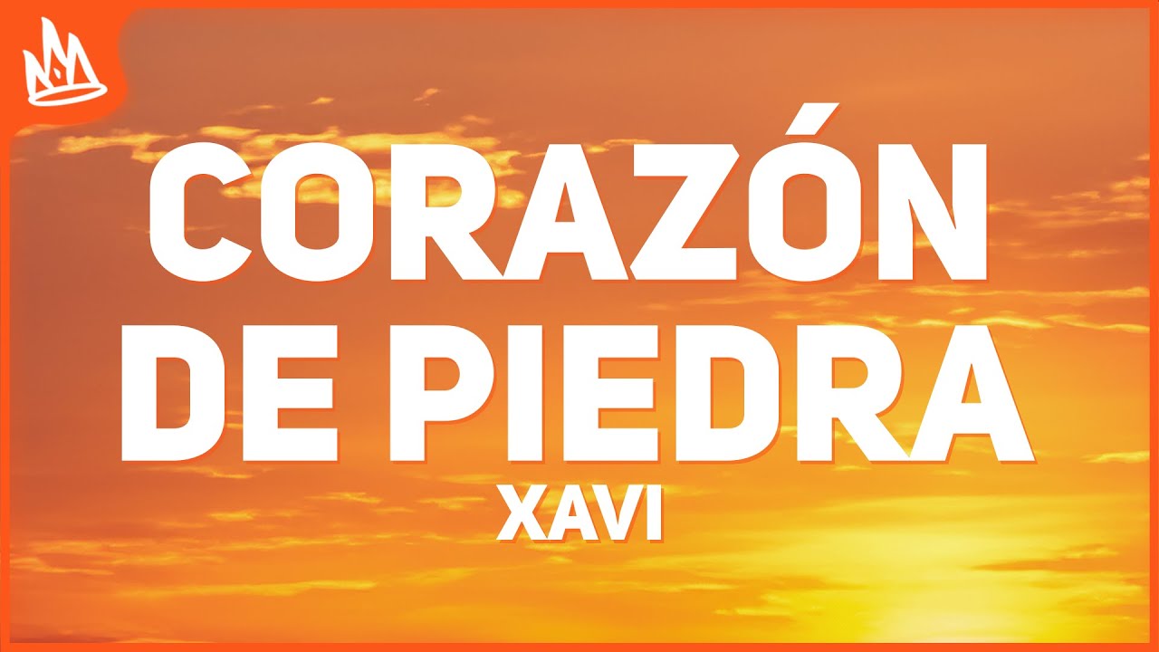 Xavi – Corazón de Piedra [Letra] - YouTube