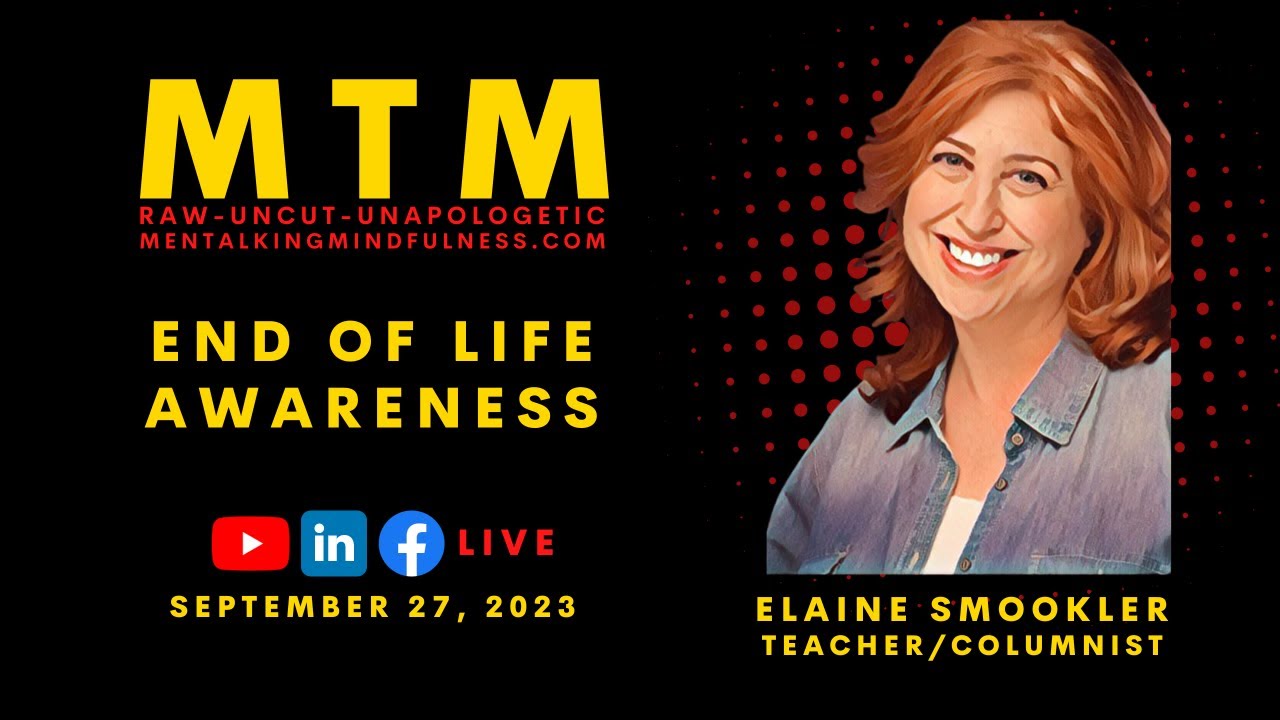 Embracing the Final Chapter: Mindful Awareness for End of Life with ...