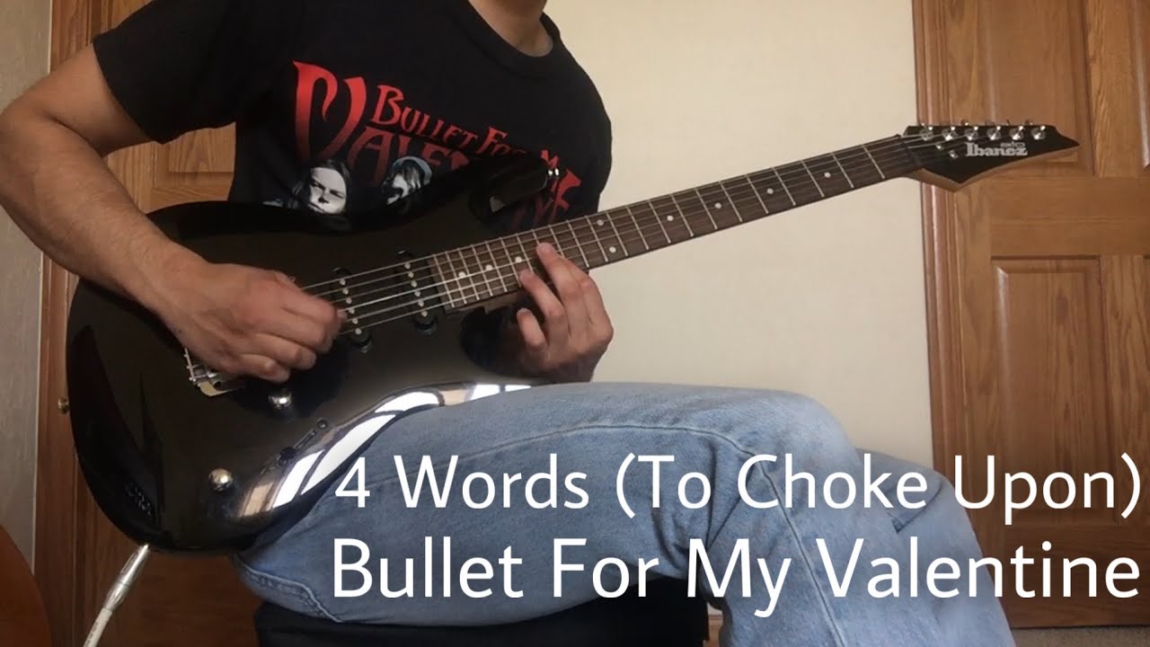 Bullet for My Valentine - 4 Words (To Choke Upon) (Guitar Cover) - YouTube