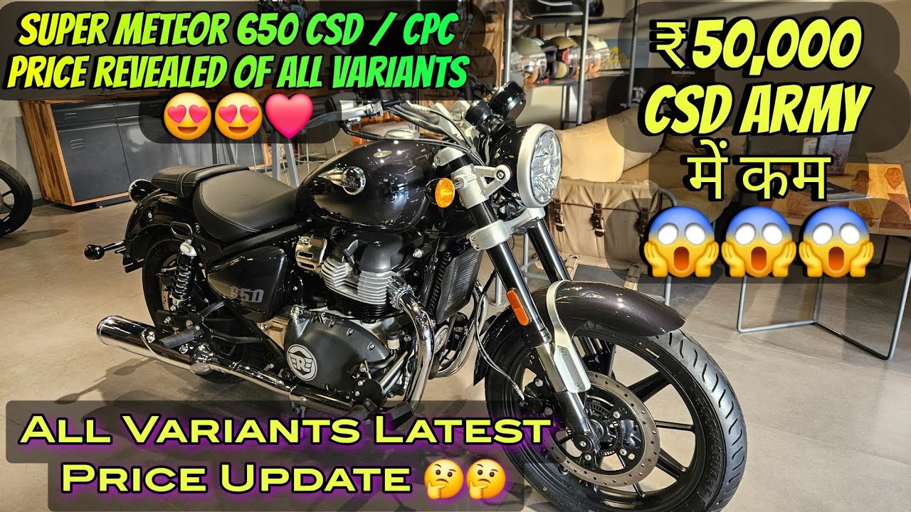 Royal Enfield Super Meteor 650 All Variants Latest Price List 2024 !CSD ...