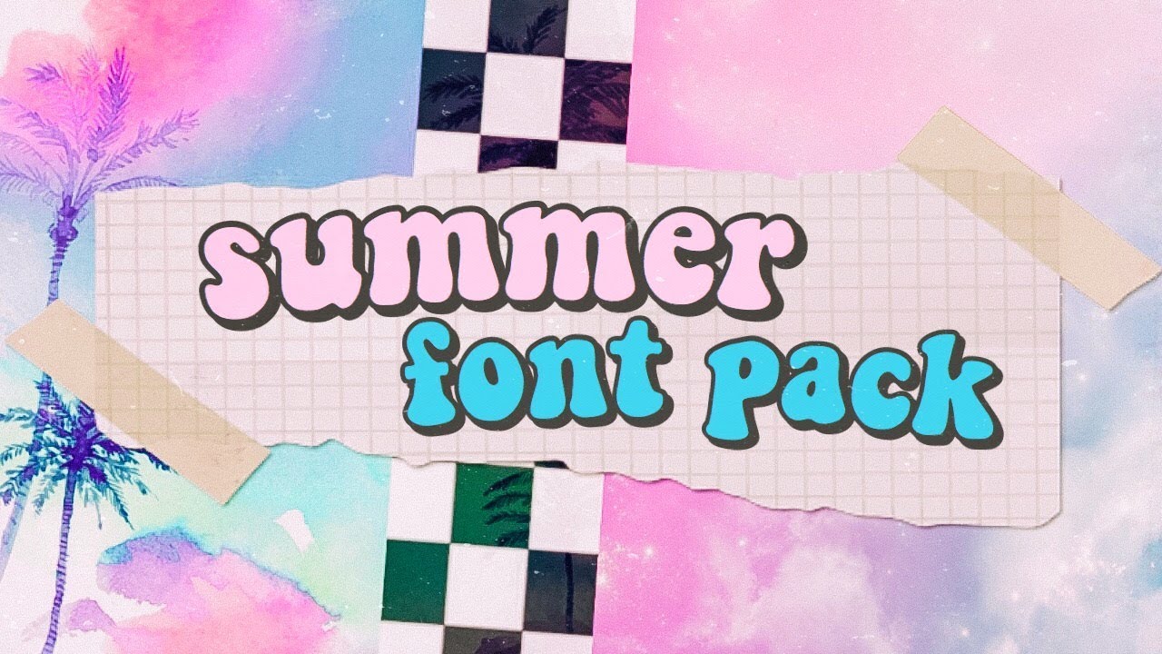 Summer Font Pack 2018! - YouTube
