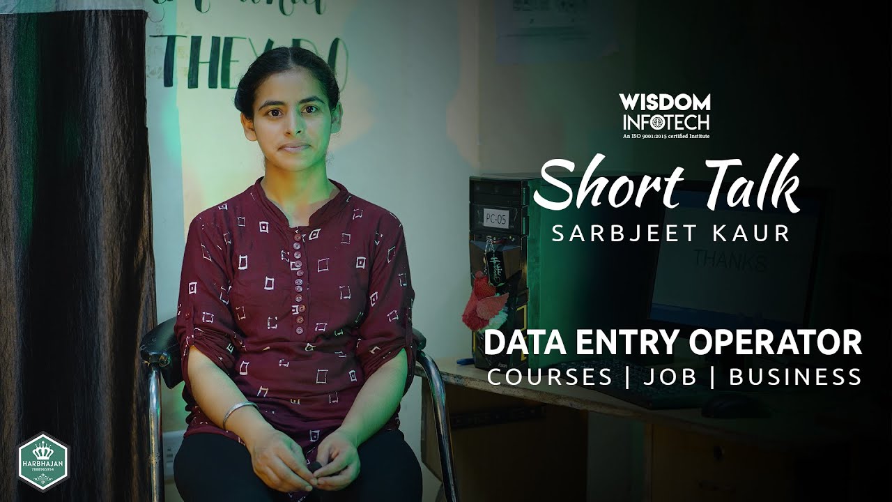 Data Entry Operator | Short Talk | Sarbjeet kaur | Wisdom infotech ...