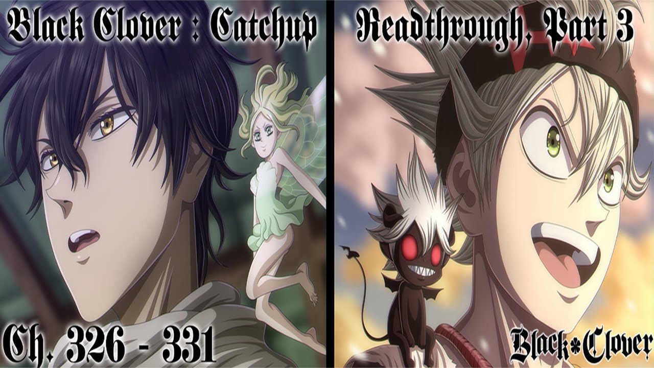Black Clover: Catchup Readthrough, Part. 3 - Ch. 326 - 331 - YouTube