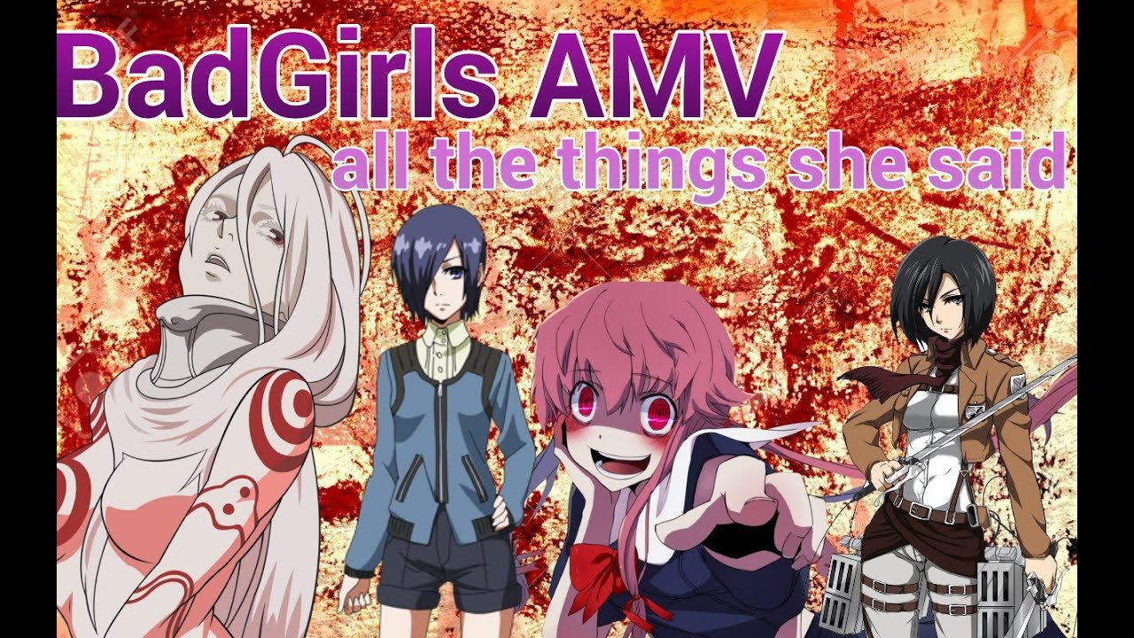 [AMV] Bad Girls Anime - all the things she said - YouTube