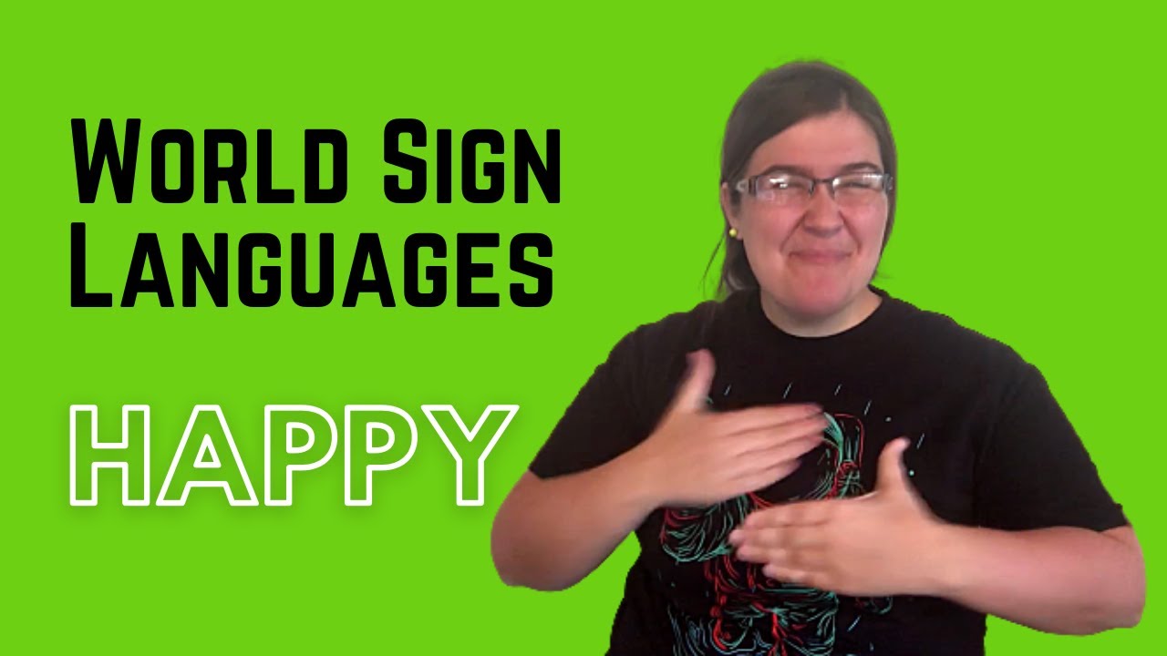 How to Sign HAPPY in World Sign Languages (+ lots of adorable happy ...