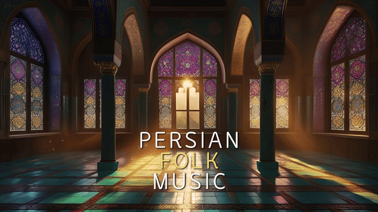 Persian Music • Instrumental Album • Persian Folk • Ancient Persia 24 ...