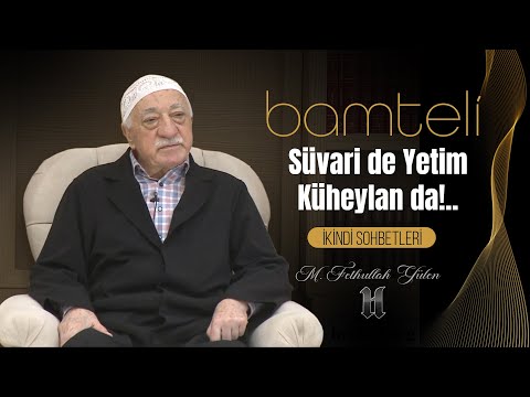 Bamteli | Süvari de Yetim Küheylan da!.. | M. Fethullah Gülen | (2018/03/26)