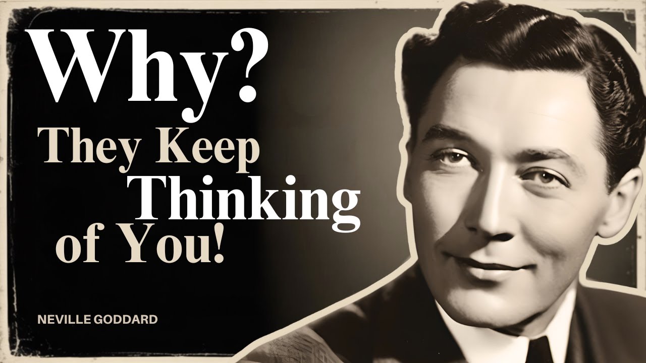 Neville Goddard: Why They Keep Thinking of You – The Inner Echo Explained - YouTube