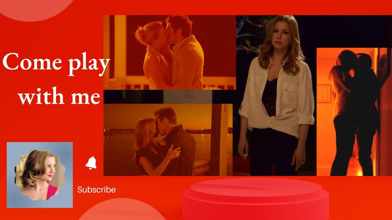 Emily Thorne and her lovers - Come and play with me 💘 - YouTube