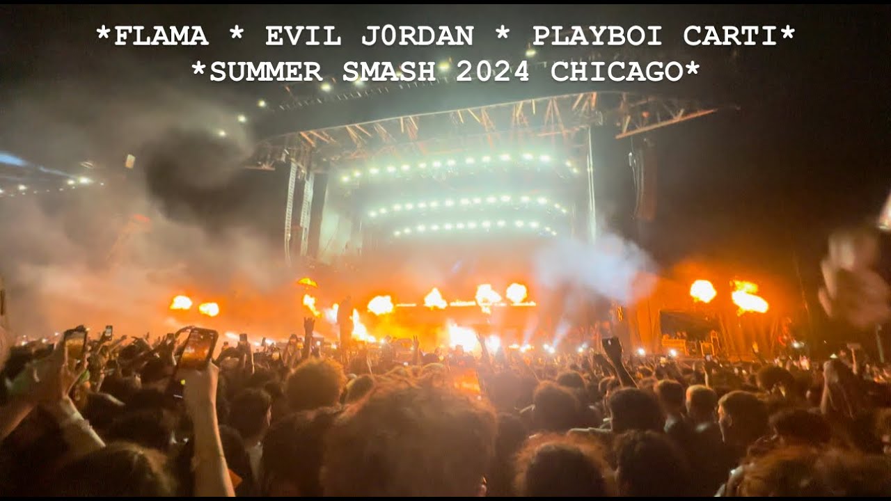 PLAYBOI CARTI “EVIL J0RDAN” LIVE * SUMMER SMASH * CHICAGO * 06-15-2024 ...