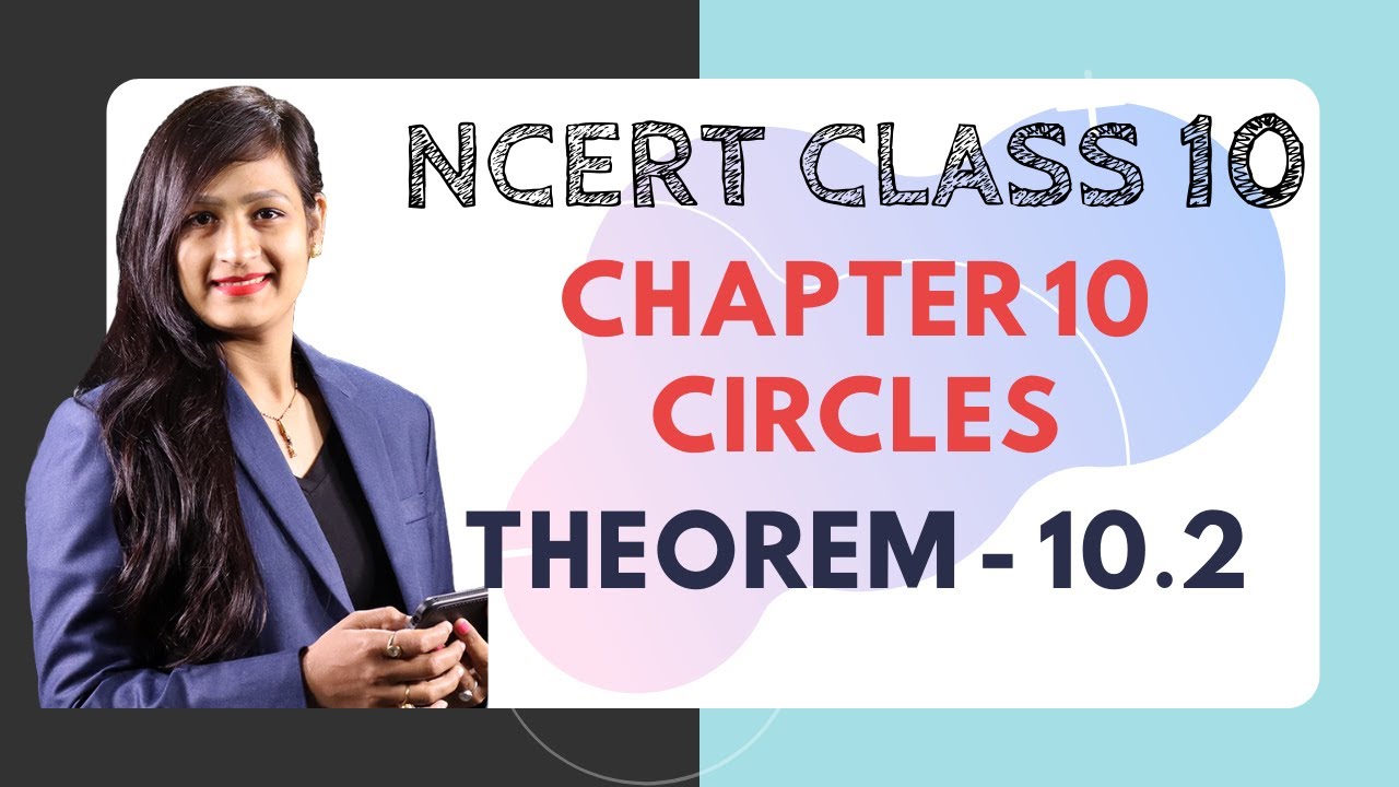 Ch. 10 (Circles) Theorem 10.2 | NCERT Maths Class 10 - YouTube
