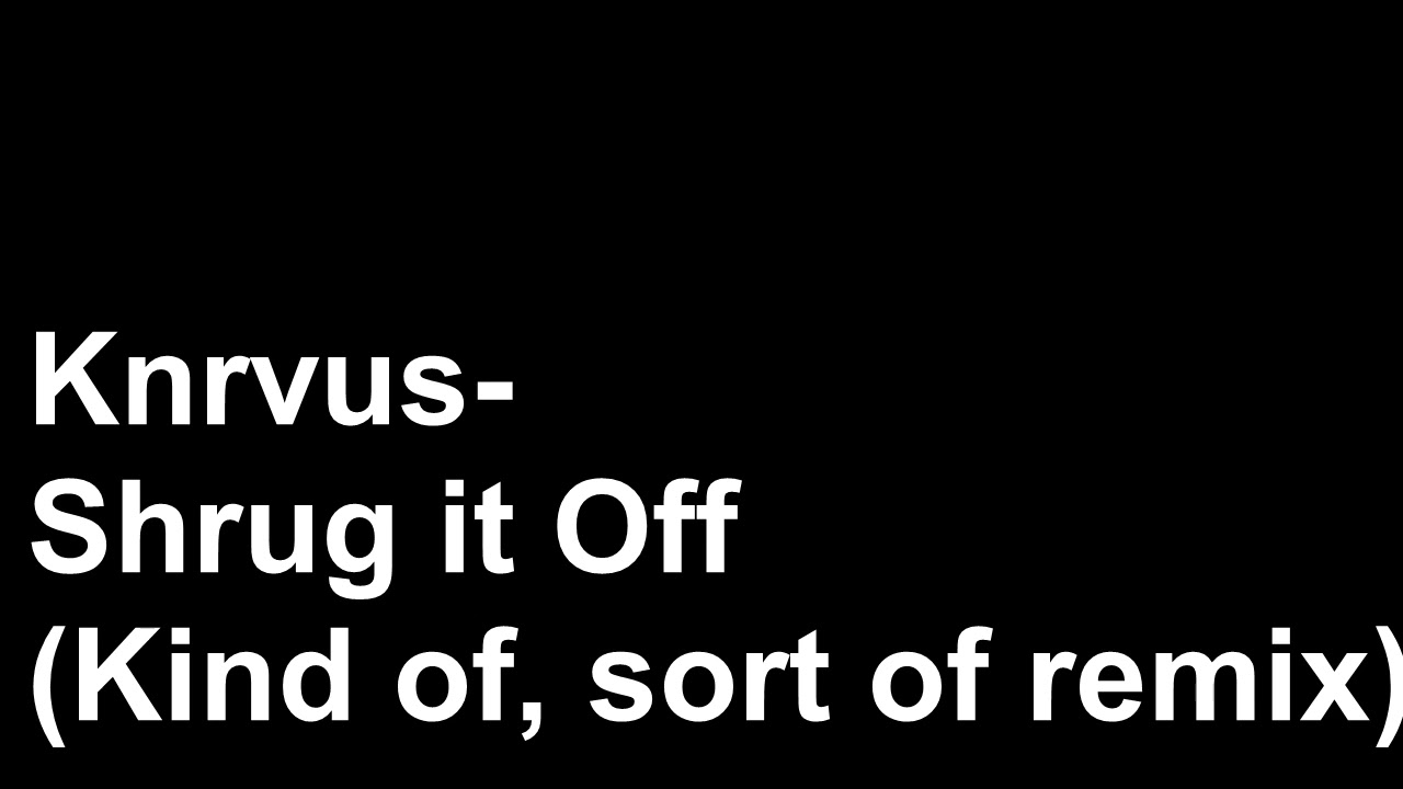 Shrug It Off - YouTube