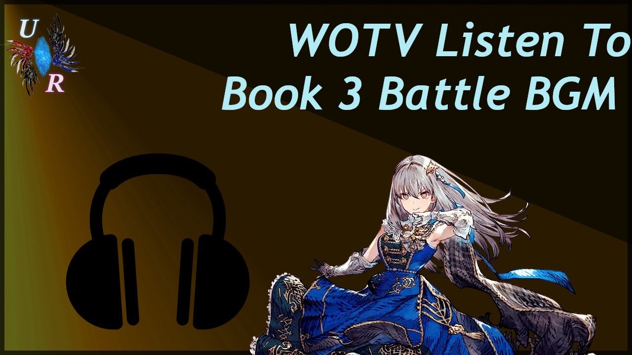 WOTV Listen: Book 3 Cross Blood Battle BGM - YouTube