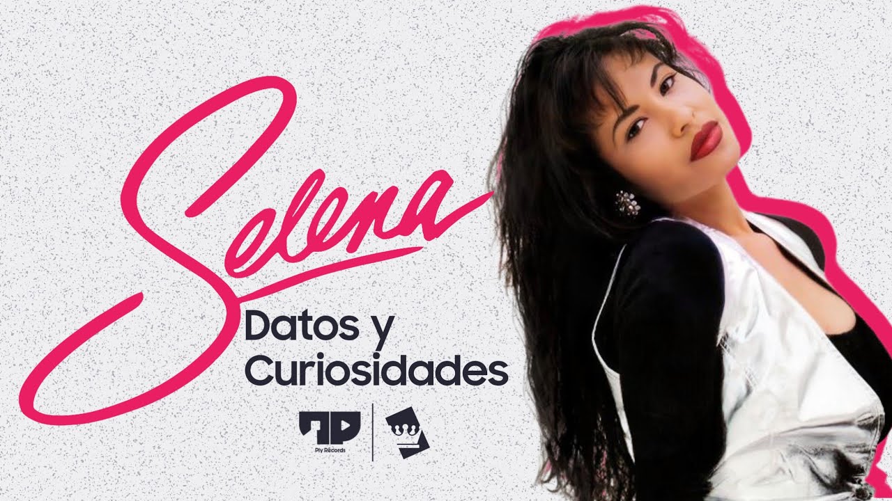 ¿Sabías Esto de Selena Quintanilla? Datos y Curiosidades de sus Éxitos ...