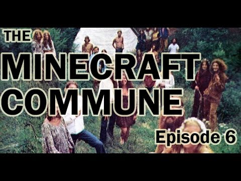 Minecraft Commune: Episode 6 - YouTube