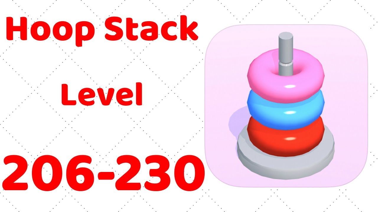 Hoop Stack Level 206-230 Gameplay Walkthrough - YouTube
