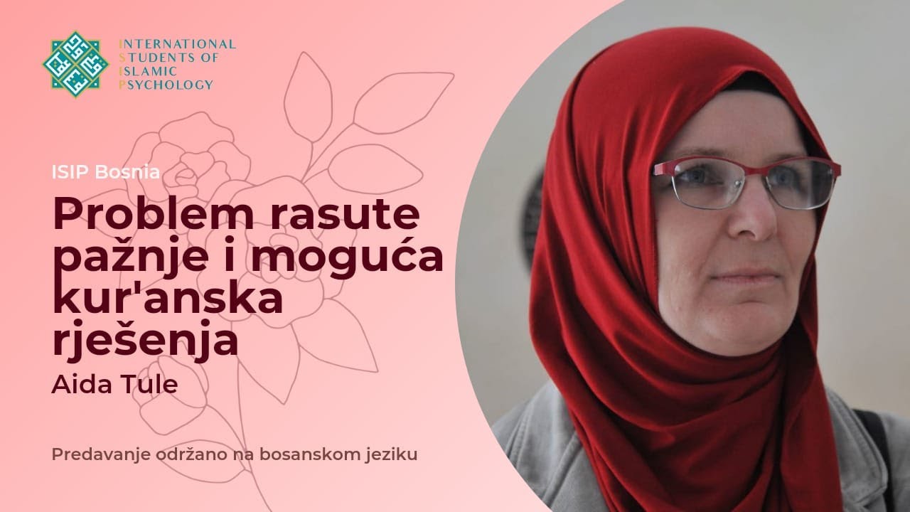 ISIP | Problem rasute pažnje i moguća kur'anska rješenja | Bosnia - YouTube