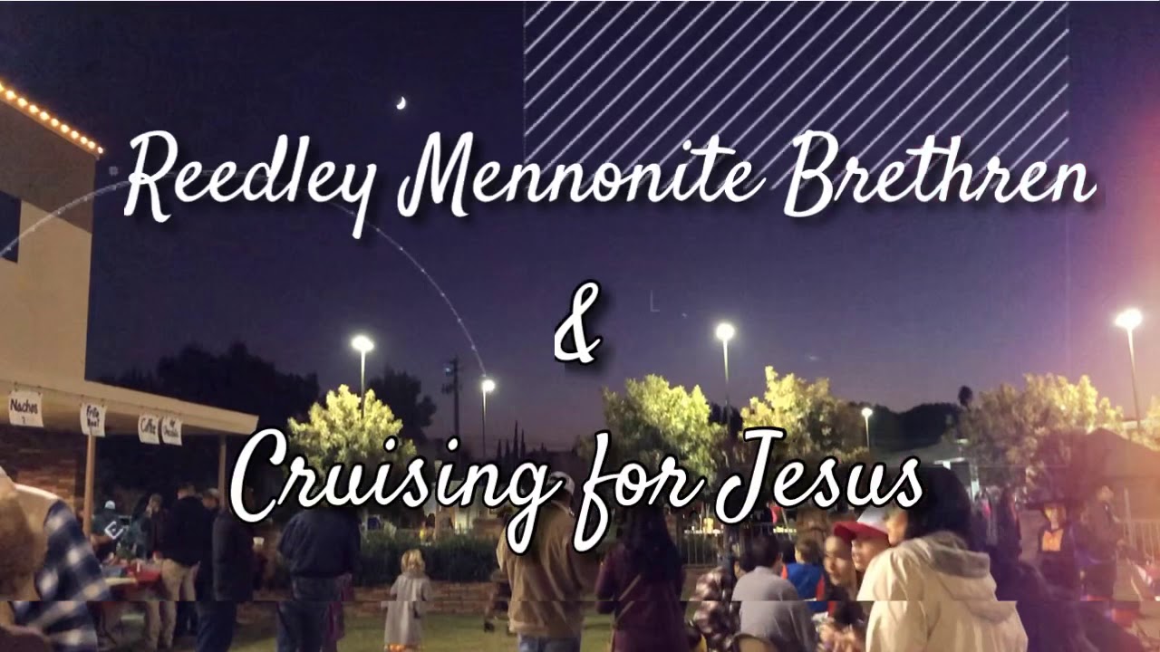 Cruising for Jesus & Reedley Mennonite Brethren | Oct 31,19 - YouTube
