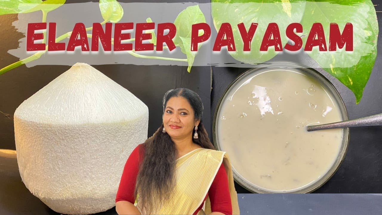 Elaneer Payasam / Onam Special Tender Coconut Payasam /How to make Easy ...