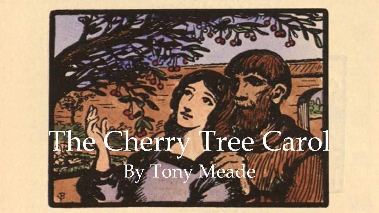 Tony Meade - Cherry Tree Carol (Official Lyric Video) - YouTube