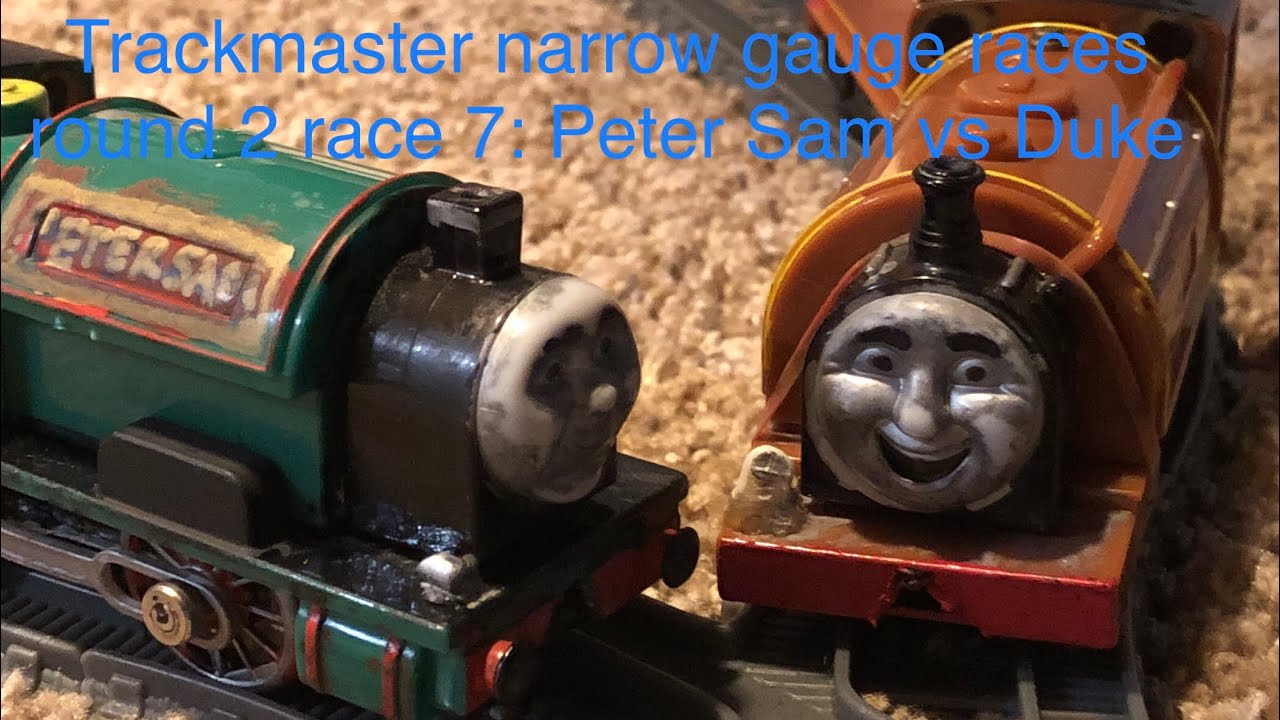 Trackmaster narrow gauge races round 2 race 7: Peter Sam vs Duke - YouTube
