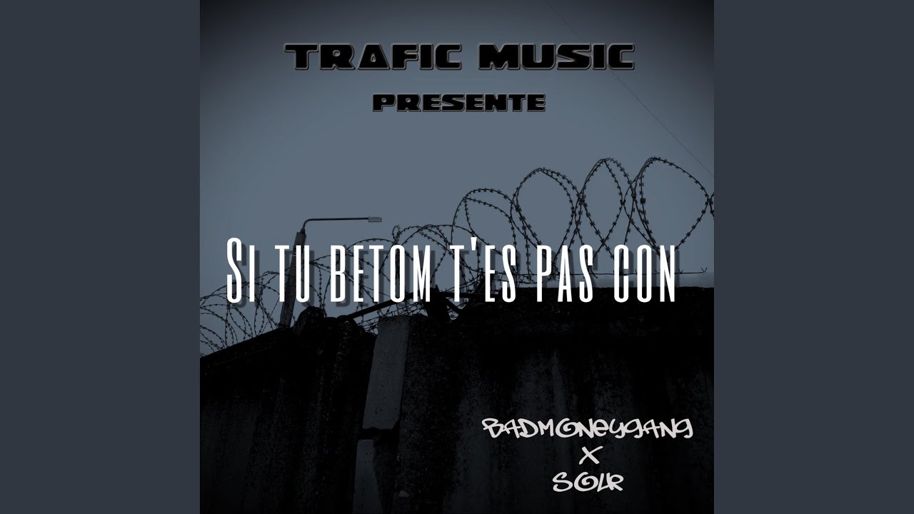 Si tu betom t'es pas con (feat. Solk) - YouTube