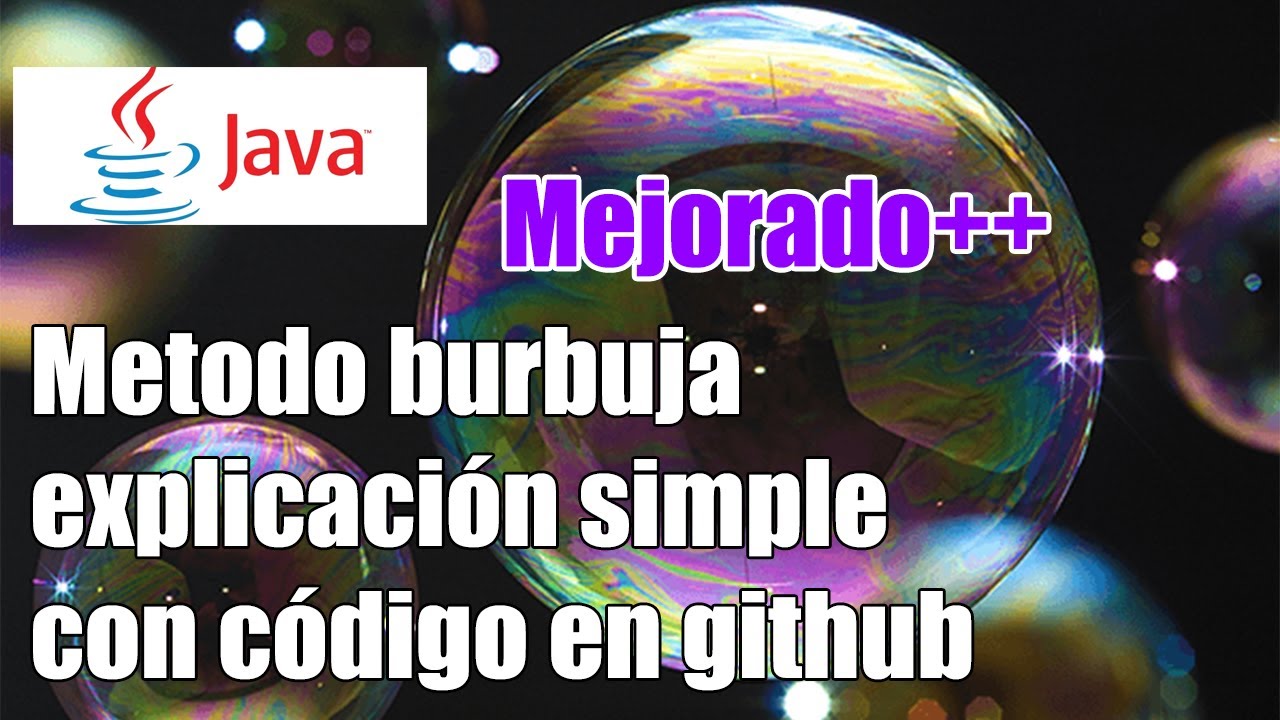 METODO BURBUJA MEJORADA EN JAVA CON CICLOS Y PASO A PASO EXPLICADO A FONDO CON ITERACIONES Y ...