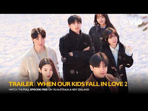 [Trailer] When Our Kids Fall In Love 2 | K Variety | Parents Watch Their Kids Date! [ENG SUB]