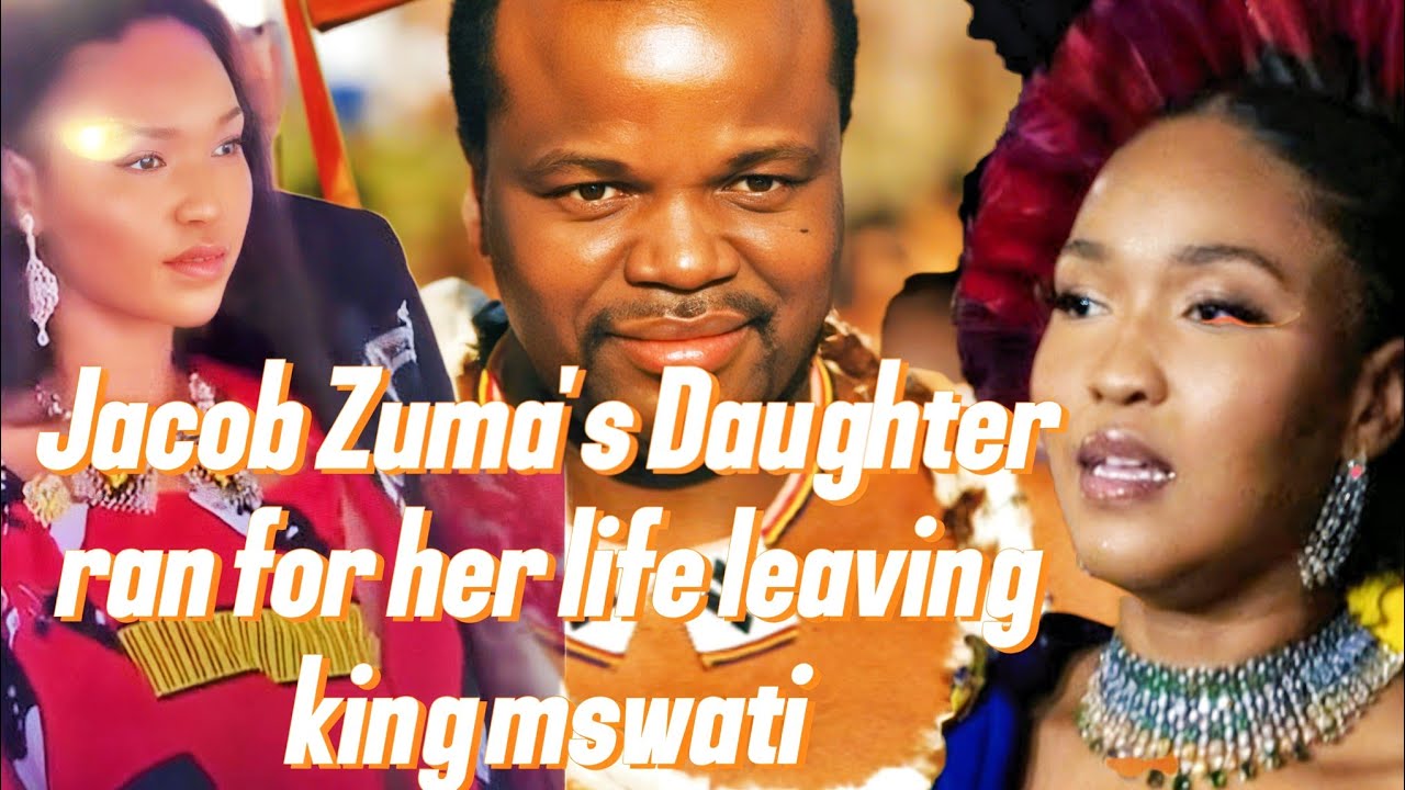 Jacob Zuma's Daughter runs away from her marriage with King Mswati ...