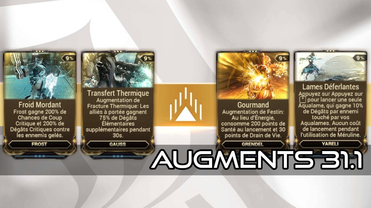 Revue des Mods d'Augment FROST / GAUSS / GRENDEL / YARELI (MàJ 31.1 ...