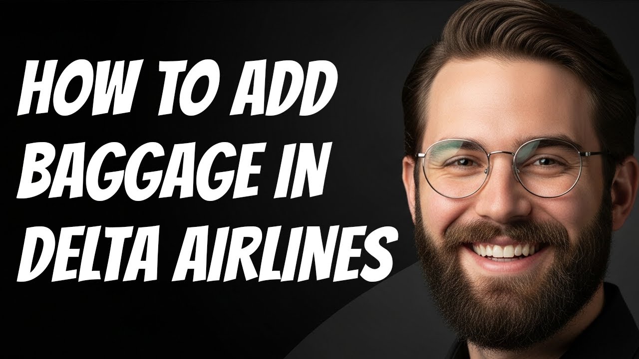 How to Add Baggage in Delta Airlines - YouTube