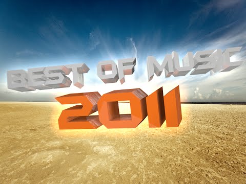 BEST OF MUSIC 2011 - YouTube
