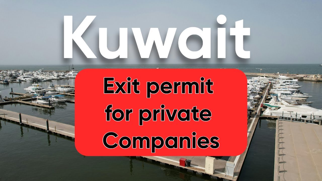 Kuwait Exit Permit for private companies | New Updates | Malayalam ...