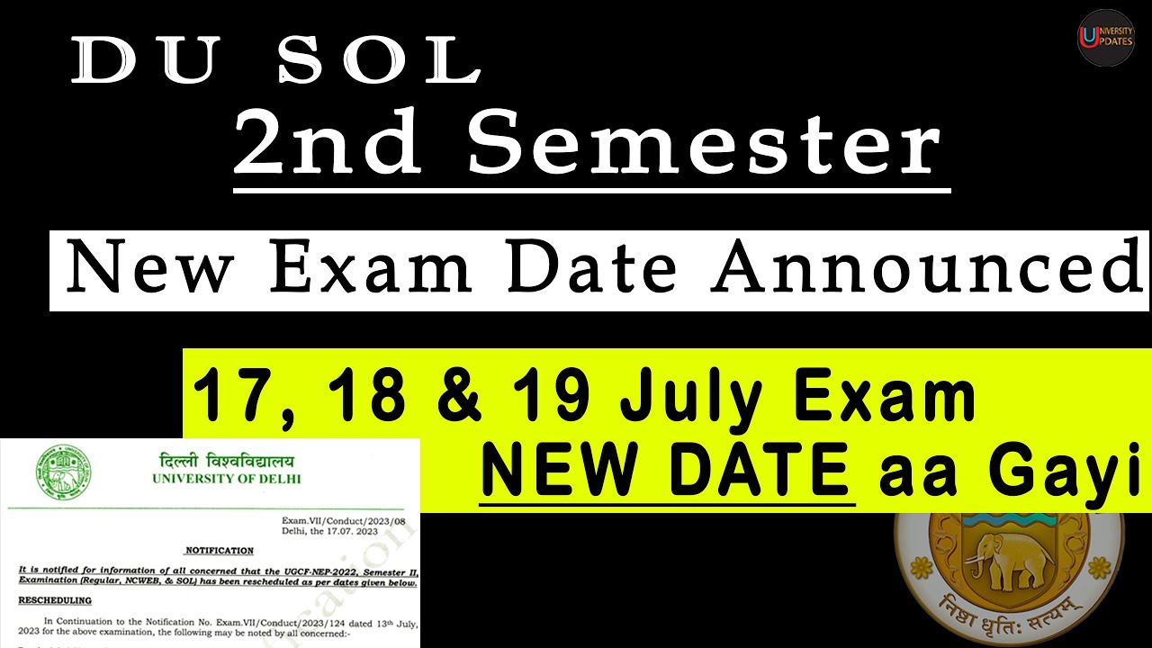 2nd Semester New Date Announced 17, 18, 19 July Exam 2023 | DU SOL ...