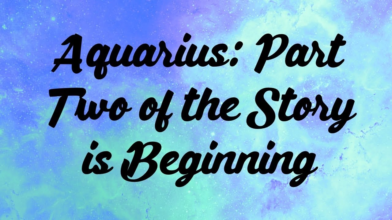 Aquarius: Part Two of the Story is Beginning - YouTube